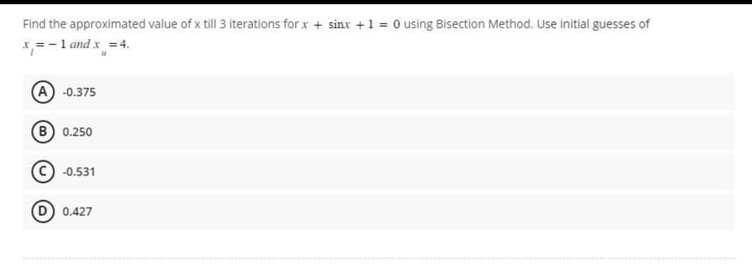 Find the approximated value of x till 3 iterations | Chegg.com