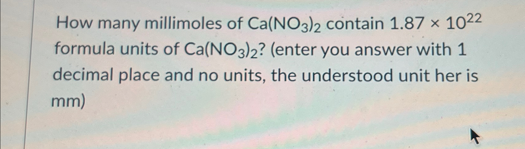 Solved How many millimoles of Ca(NO_(3))_(2) contain | Chegg.com