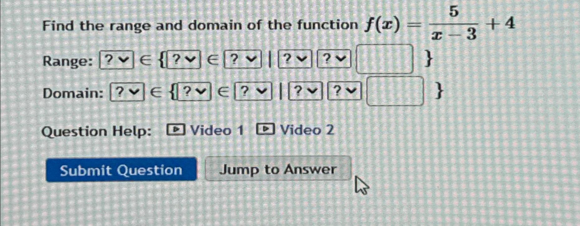 Solved Find the range and domain of the function | Chegg.com