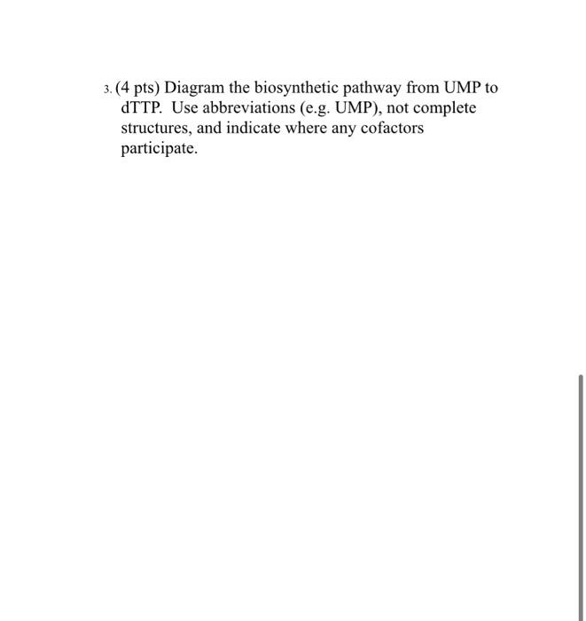Solved 3. (4 pts) Diagram the biosynthetic pathway from UMP | Chegg.com