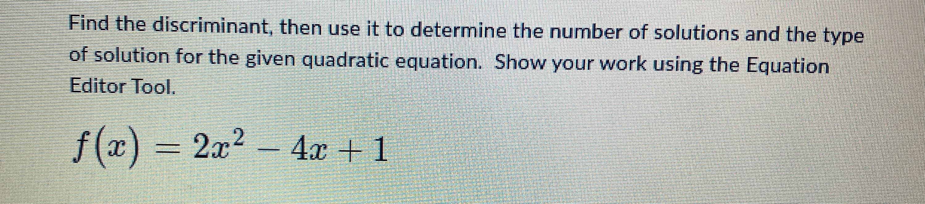Solved Find the discriminant, then use it to determine the | Chegg.com