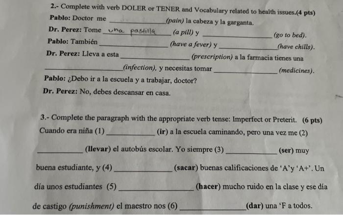 Solved 2.- Complete with verb DOLER or TENER and Vocabulary | Chegg.com