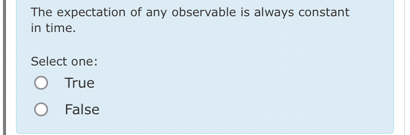 Solved The expectation of any observable is always constant | Chegg.com