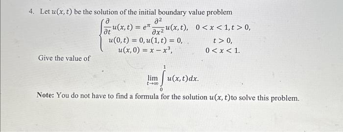 Solved 4. Let u(x,t) be the solution of the initial boundary | Chegg.com