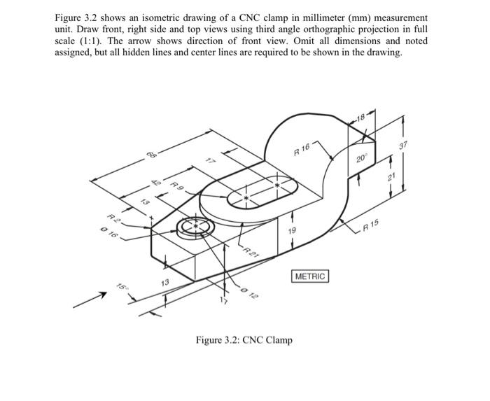 Solved Figure 3.2 shows an isometric drawing of a CNC clamp | Chegg.com