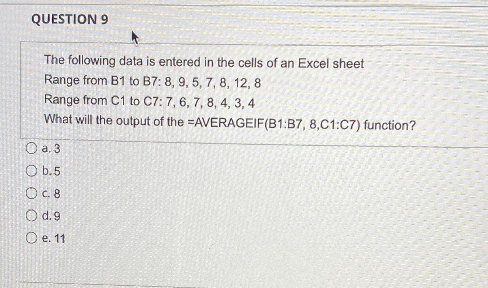 Solved QUESTION 9The following data is entered in the cells | Chegg.com