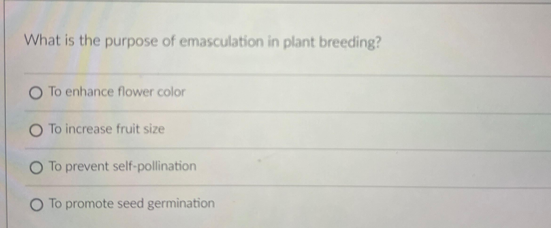 Solved What is the purpose of emasculation in plant | Chegg.com