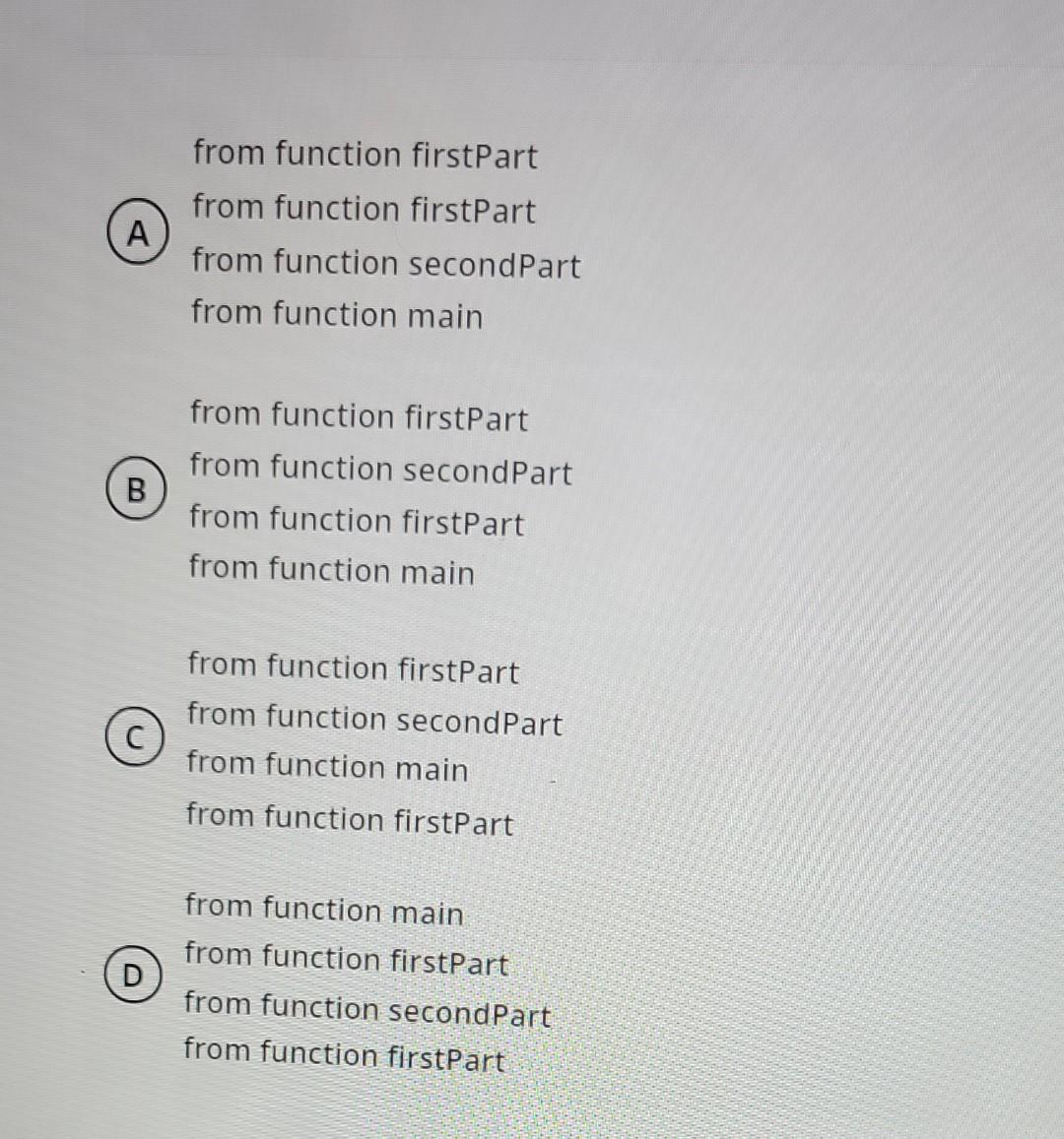 Solved Given the following functions what is printed when | Chegg.com