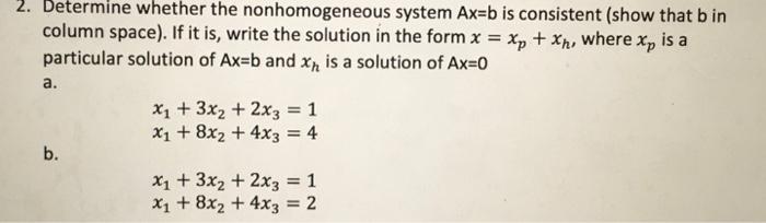 Solved 2. Determine whether the nonhomogeneous system Ax=b | Chegg.com