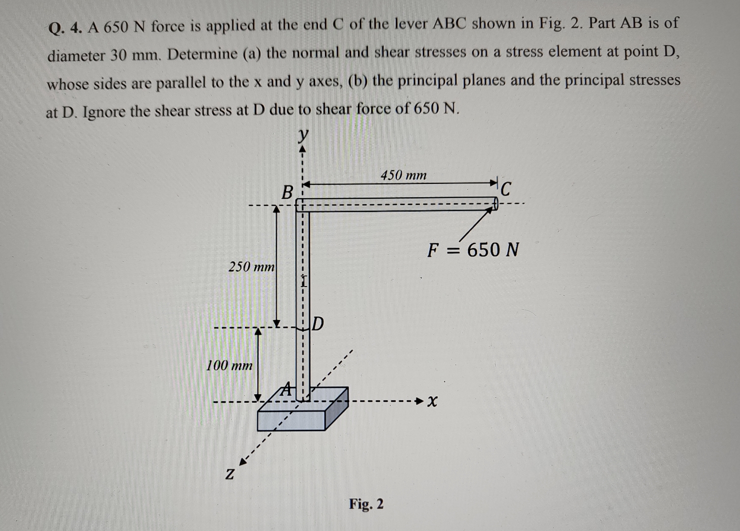 Solved Q. 4. ﻿A 650 ﻿N force is applied at the end C of the | Chegg.com