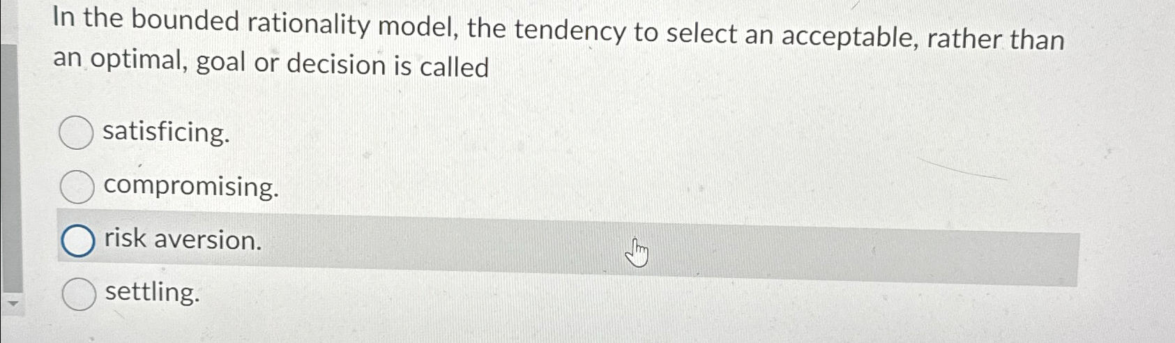 Solved In the bounded rationality model, the tendency to | Chegg.com