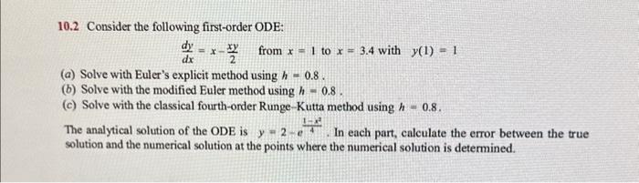 Solved 10.2 Consider the following first-order ODE: | Chegg.com