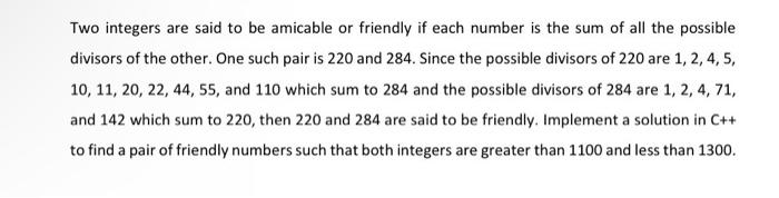 Solved Two integers are said to be amicable or friendly if | Chegg.com