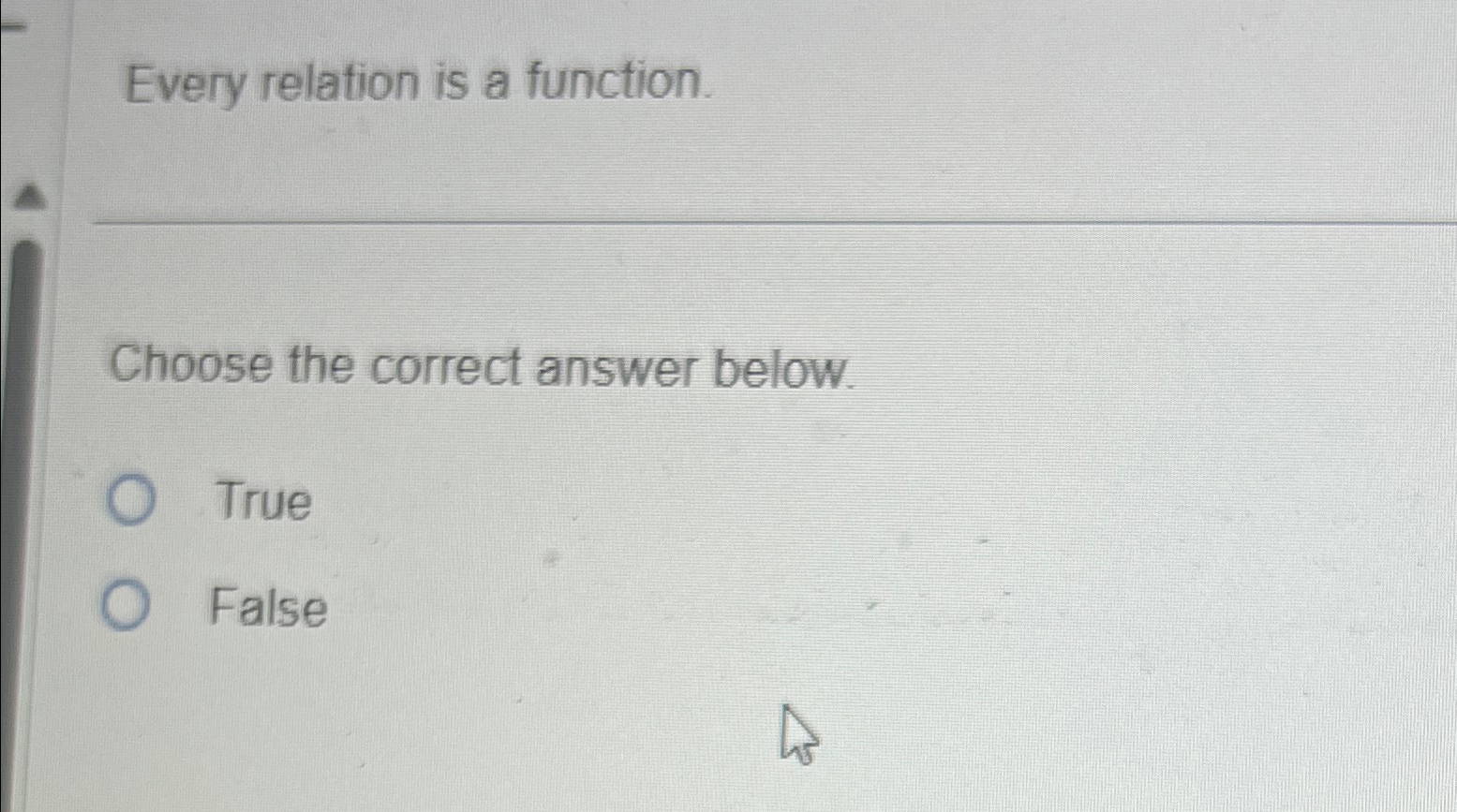 Solved Every relation is a function.Choose the correct | Chegg.com