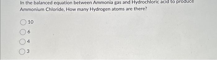 Solved In the balanced equation between Ammonia gas and | Chegg.com