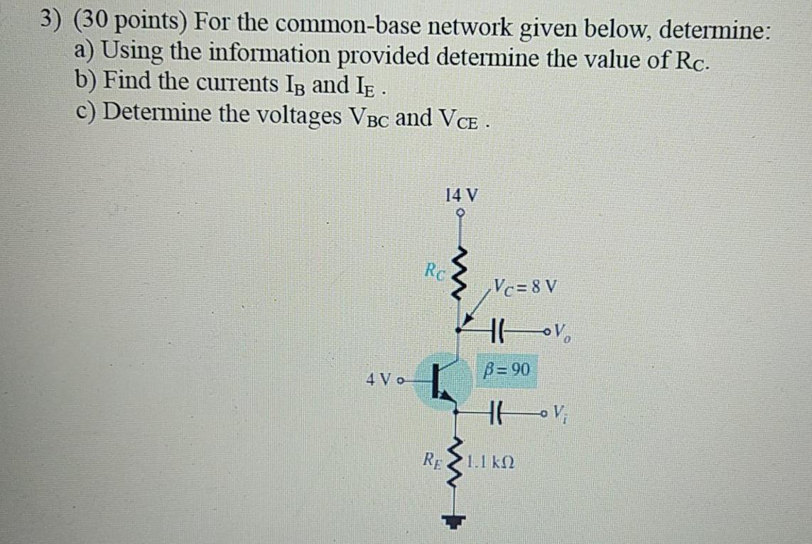 Solved 3) (30 points) For the common-base network given | Chegg.com