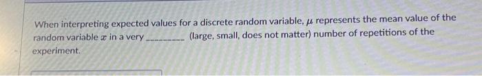 Solved When interpreting expected values for a discrete | Chegg.com