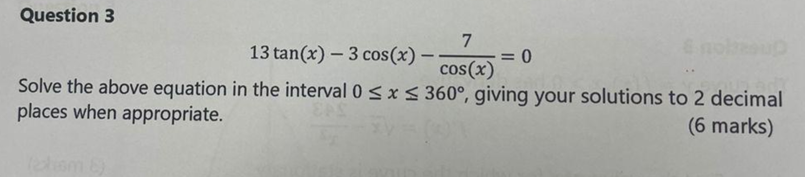 Solved Question 313tan x 3cos x 7cos x 0Solve The Above Chegg