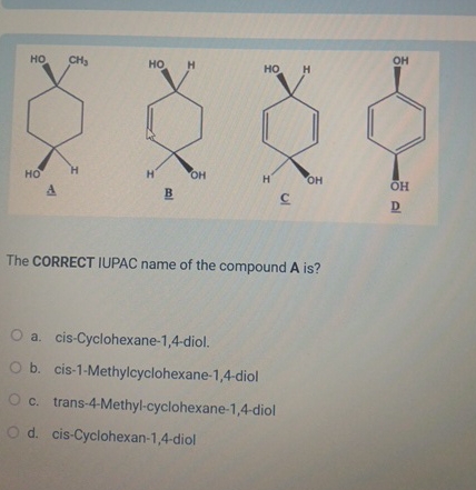 ABCDThe CORRECT IUPAC name of the compound A ﻿is?a. | Chegg.com