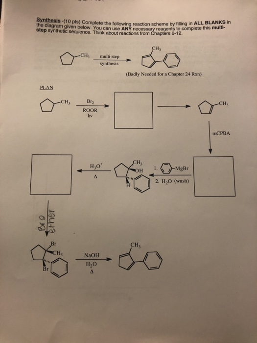 Solved Synthesis -(10 pts) Complete the following reaction | Chegg.com