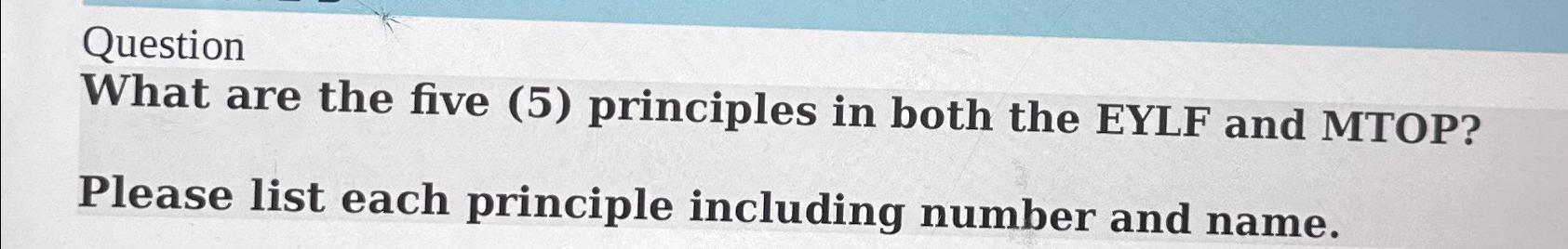 Solved QuestionWhat are the five (5) ﻿principles in both the | Chegg.com