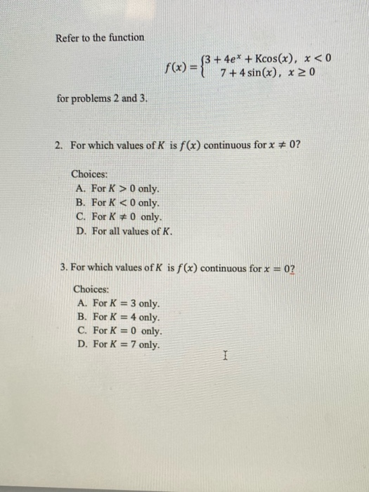 Solved Refer to the function f(x) = {3+ 13+ 4e* + Kcos(x), | Chegg.com