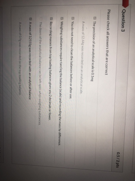 Solved Question 3 0.5/2 pts Please check all answers that | Chegg.com