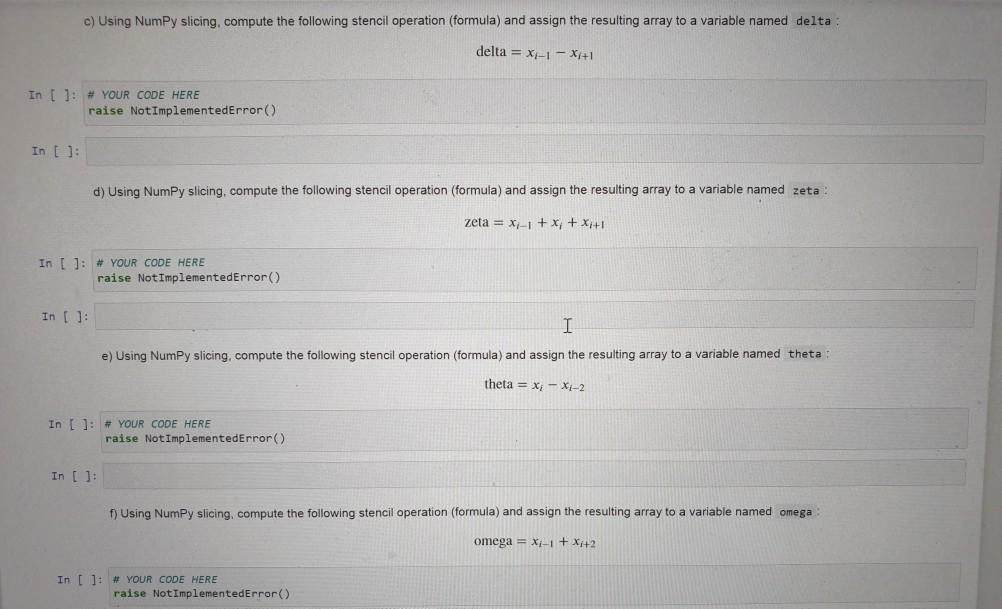 c) Using NumPy slicing, compute the following stencil | Chegg.com