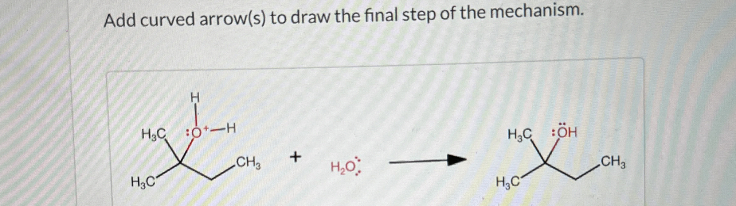 Solved Add curved arrow(s) ﻿to draw the final step of the | Chegg.com