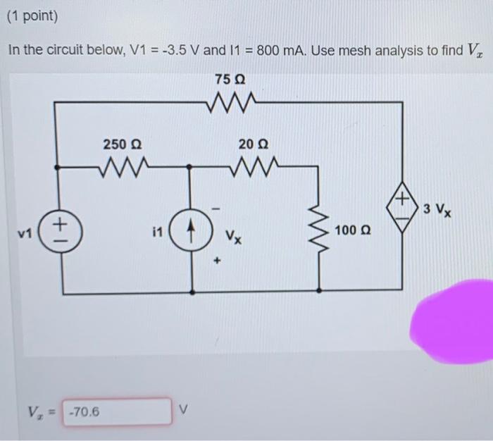 Solved In the circuit below, V1=−3.5 V and 11=800 mA. Use | Chegg.com