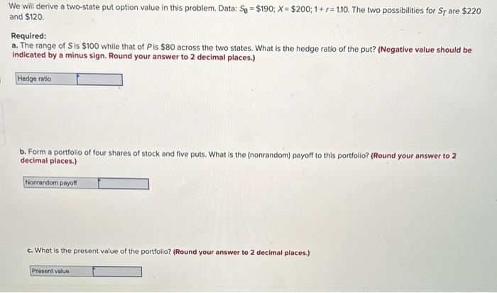 Solved We will derive a two-state put option value in this | Chegg.com