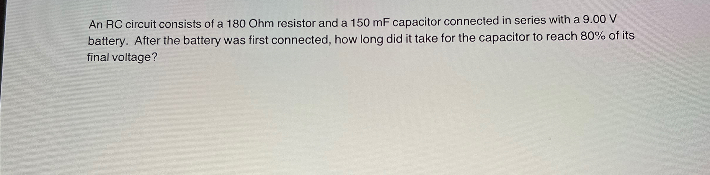 Solved An RC circuit consists of a 180Ohm resistor and a | Chegg.com