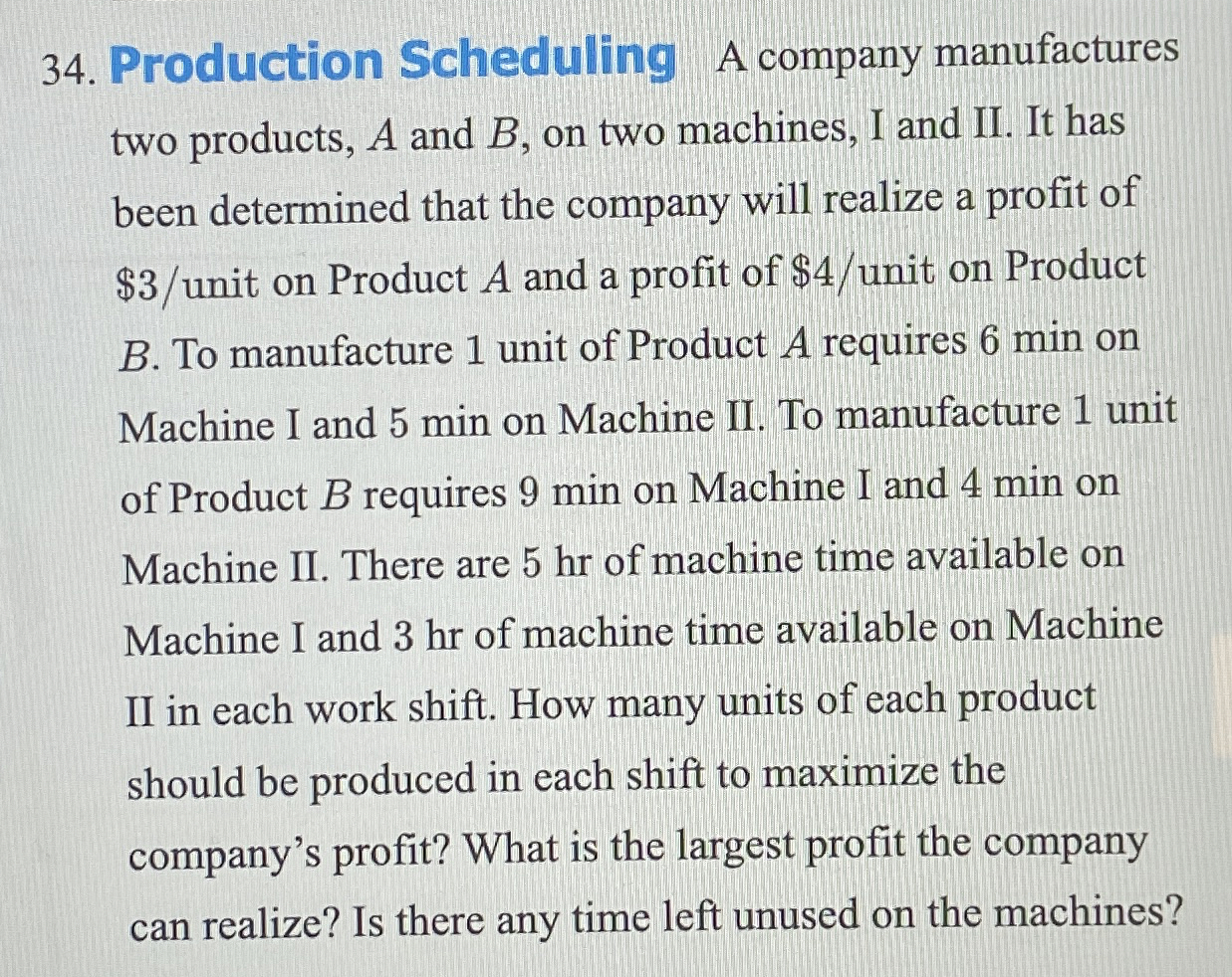 Solved Production Scheduling A company manufactures two | Chegg.com