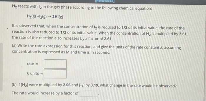 Solved H2 reacts with I2 in the gas phase according to the | Chegg.com