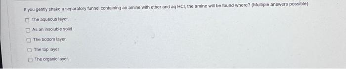 Solved If you gently shake a separatory funnel containing an | Chegg.com