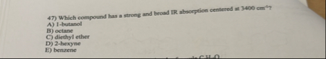 Solved Which compound has a strong and broad IR absorption | Chegg.com