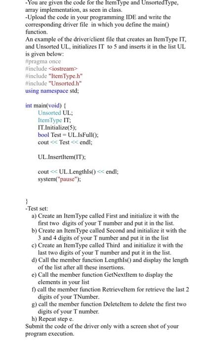 Solved -You are given the code for the ItemType and | Chegg.com