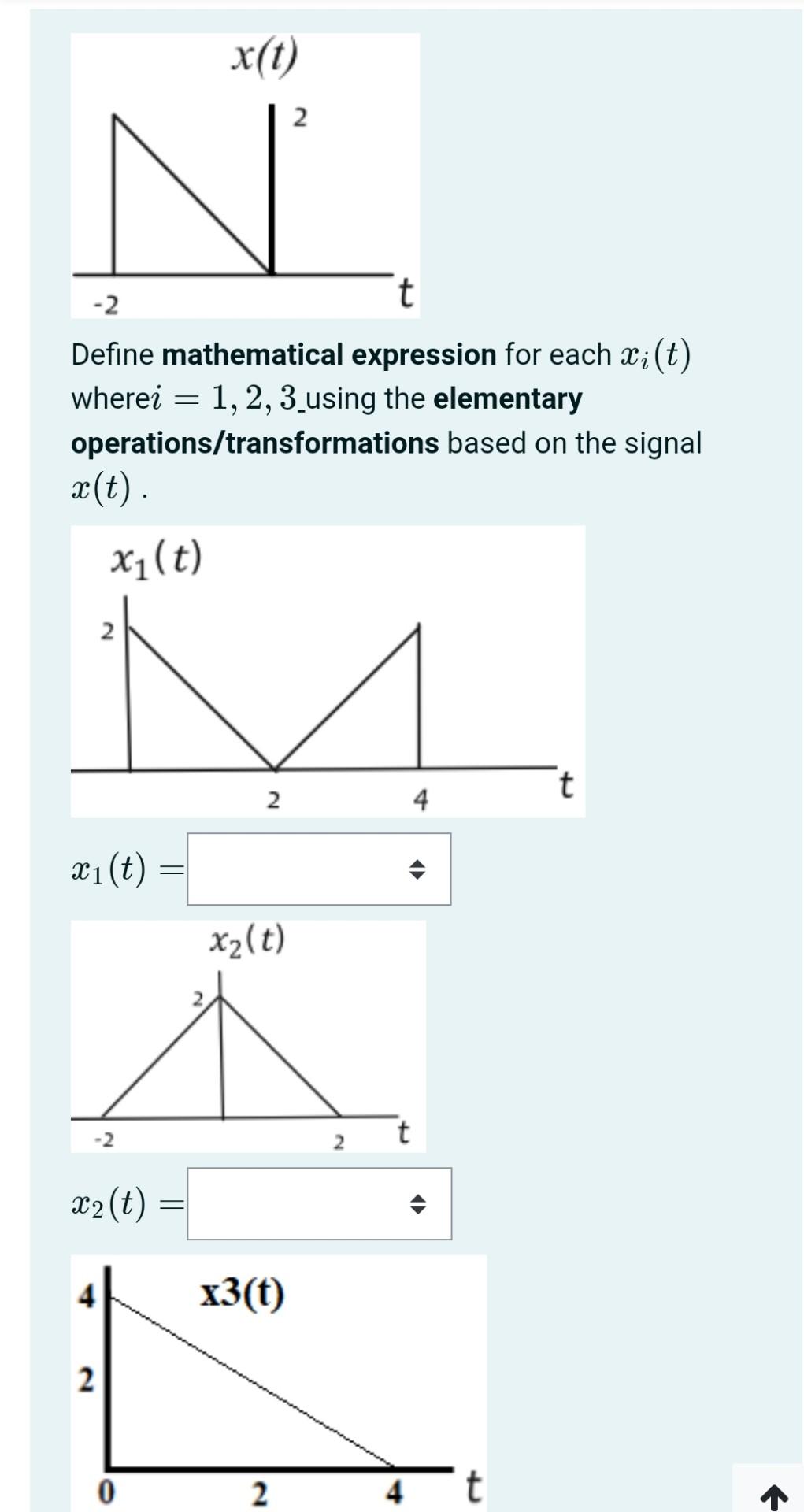 Solved Define mathematical expression for each xi(t) where | Chegg.com