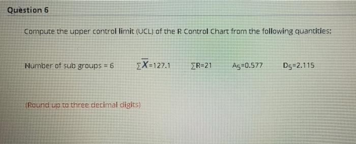 Solved Question 6 Compute the upper control limit (UCL) of | Chegg.com