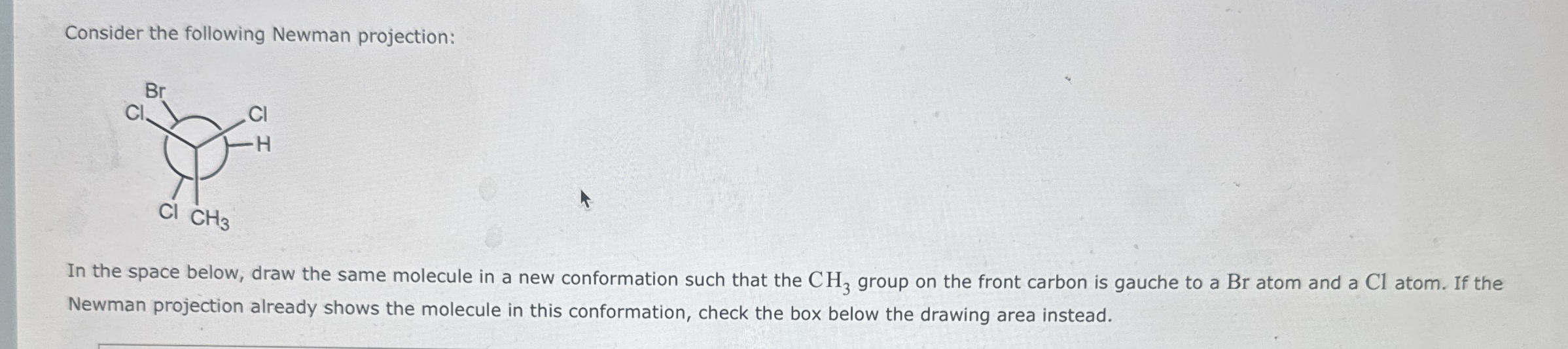 Solved Consider the following Newman projection:In the space | Chegg.com