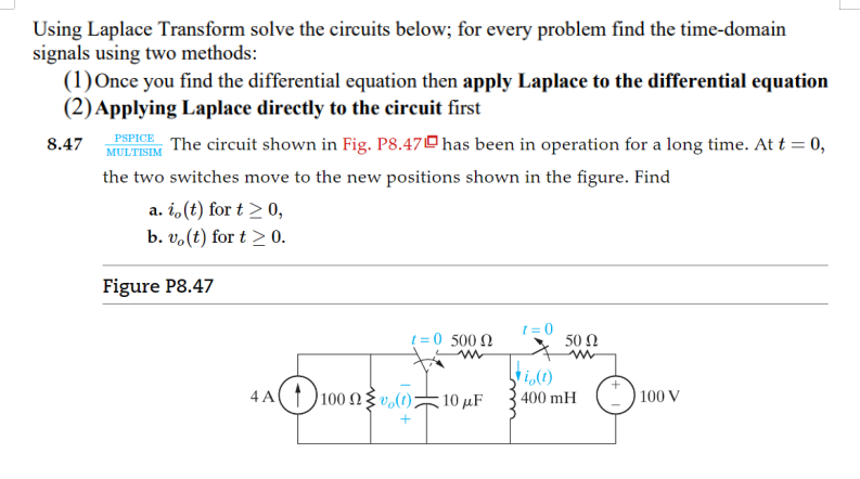 Solved Using Laplace Transform solve the circuits below; for | Chegg.com