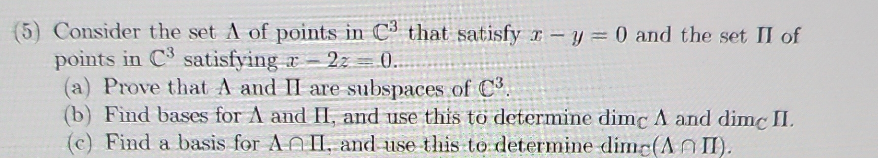 Solved (5) ﻿Consider the set Λ ﻿of points in C3 ﻿that | Chegg.com