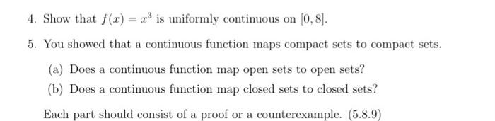 Solved 4. Show that f(x) = ?? is uniformly continuous on | Chegg.com