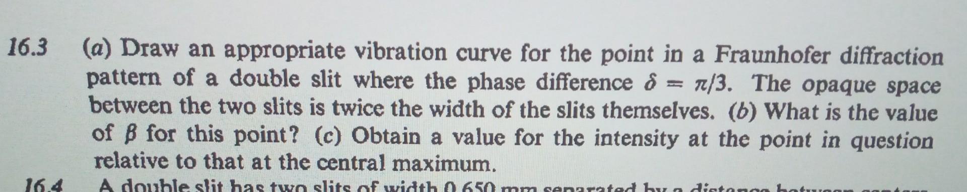 Solved 6.3 (a) Draw an appropriate vibration curve for the | Chegg.com