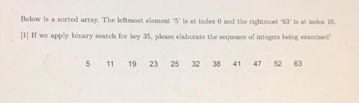 Solved a Below is a sorted array. The leftmost element '5' | Chegg.com