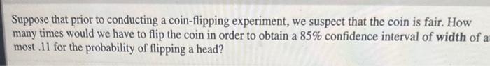 Solved Suppose that prior to conducting a coin-flipping | Chegg.com
