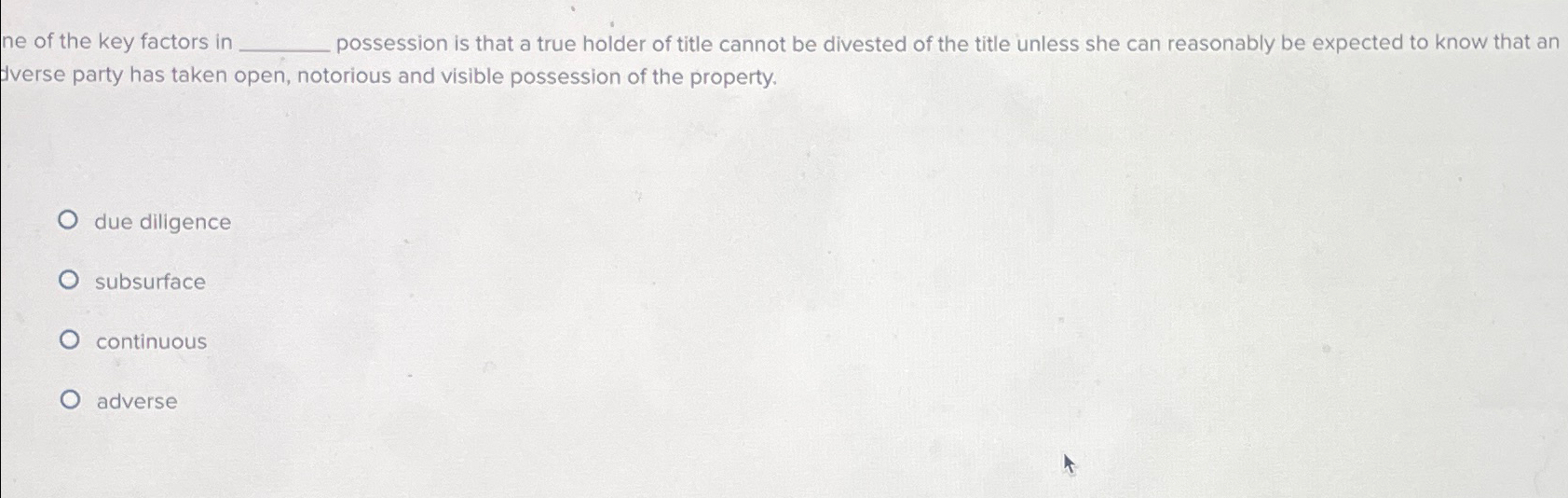 Solved ne of the key factors in ﻿possession is that a true | Chegg.com