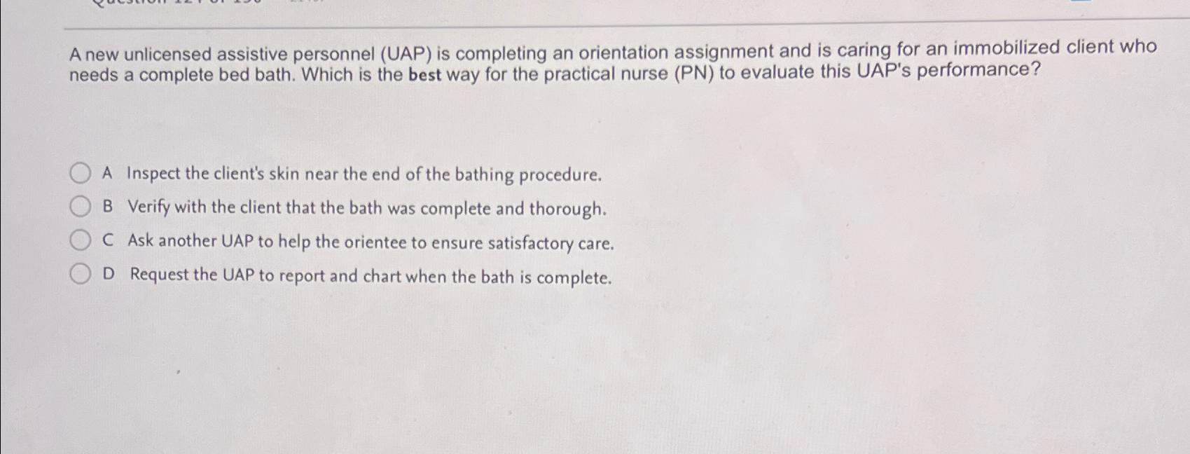 Solved A new unlicensed assistive personnel (UAP) ﻿is | Chegg.com