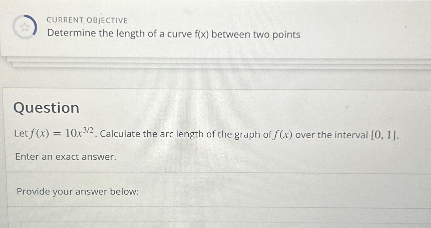 Solved CURRENT OBJECTIVEDetermine the length of a curve f(x) | Chegg.com