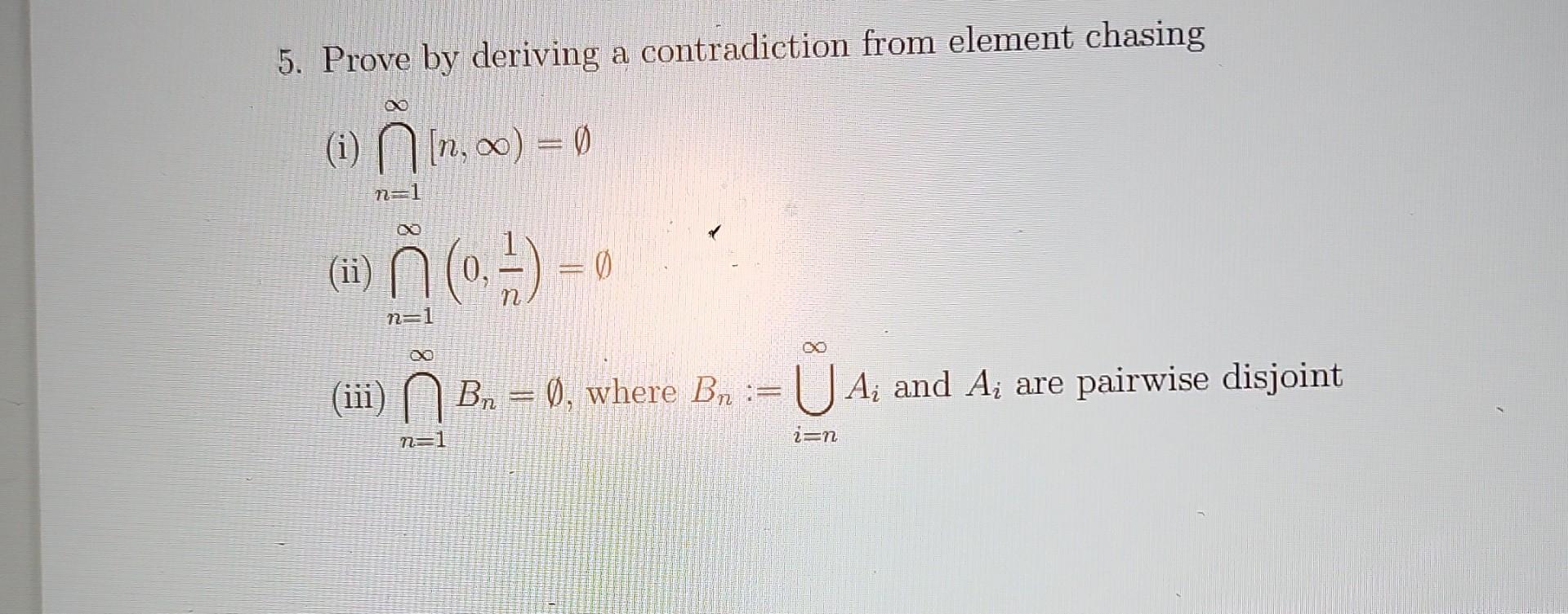 Solved 5. Prove by deriving a contradiction from element | Chegg.com